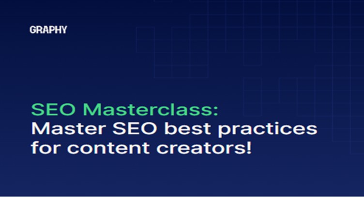 SEO Masterclass - Mastering SEO best practices to content creators